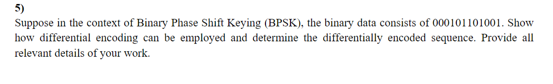 Solved 5) Suppose in the context of Binary Phase Shift | Chegg.com