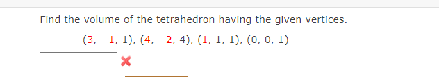 Solved Find the volume of the tetrahedron having the given | Chegg.com