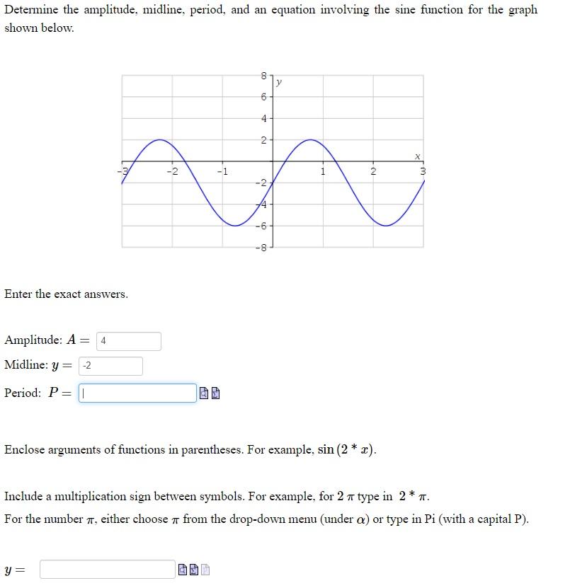 Solved Determine the amplitude, midline, period, and an | Chegg.com