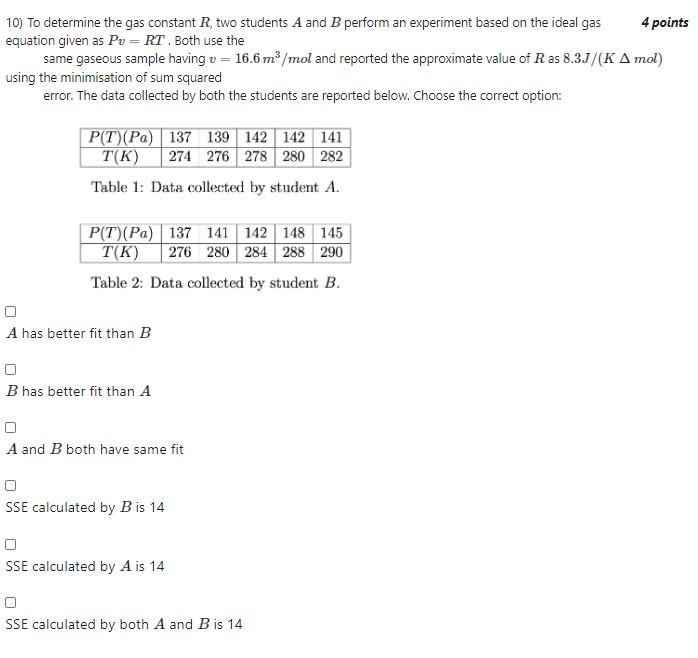Solved 10) To determine the gas constant R, two students A | Chegg.com