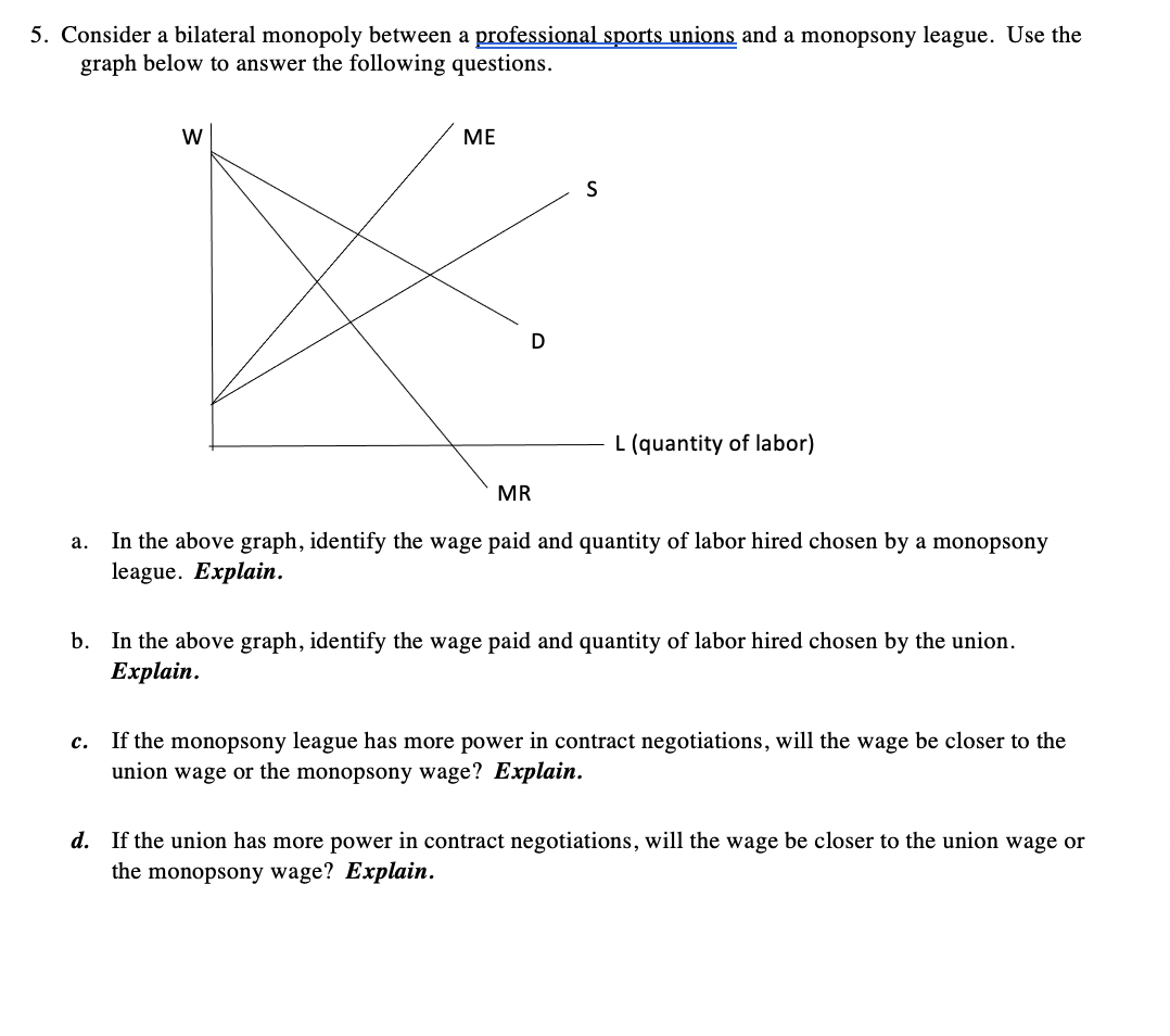 Solved 5. Consider a bilateral monopoly between a | Chegg.com