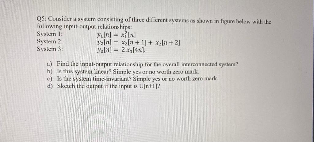 Solved Q5: Consider a system consisting of three different | Chegg.com
