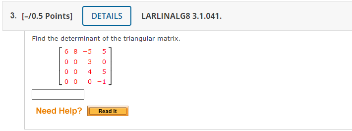 Solved Find the determinant of the triangular matrix. | Chegg.com