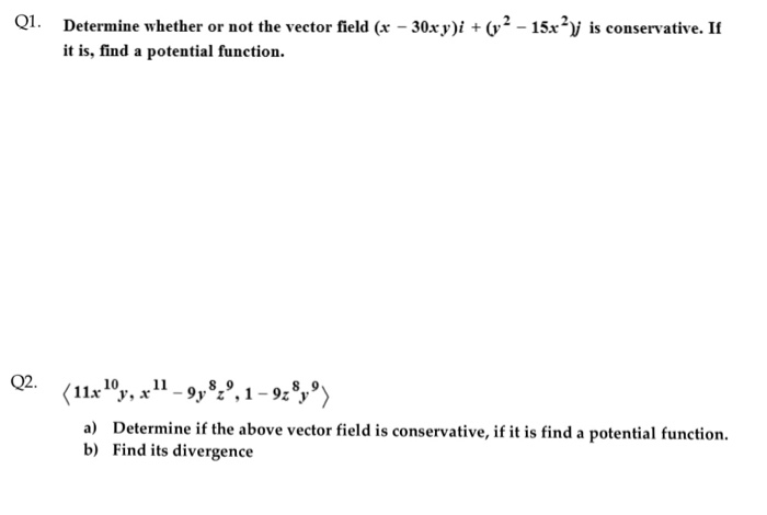 Solved Determine whether or not the vector field (x - 30 | Chegg.com