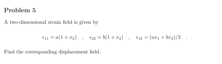 Solved A two-dimensional strain field is given by | Chegg.com