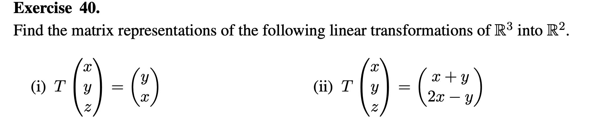 Solved Exercise 40. Find the matrix representations of the | Chegg.com