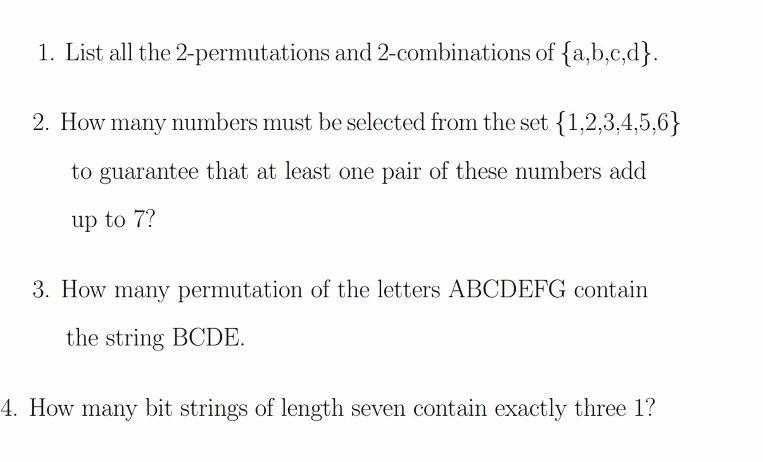 Solved 1. List all the 2-permutations and 2-combinations of | Chegg.com