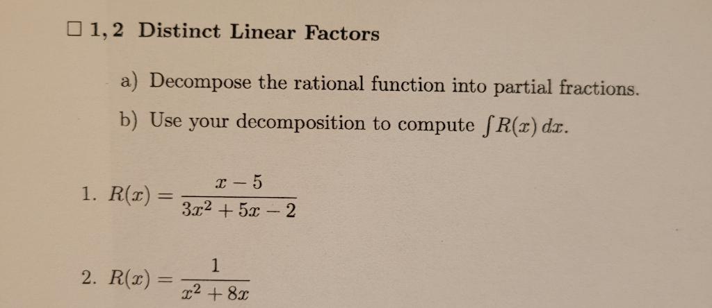 Solved 1,2 Distinct Linear Factors a) Decompose the rational | Chegg.com