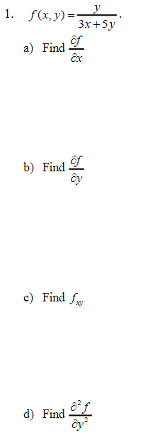 Solved 1. f(x,y)=3x+5yy. a) Find ∂x∂f b) Find ∂y∂f c) Find | Chegg.com