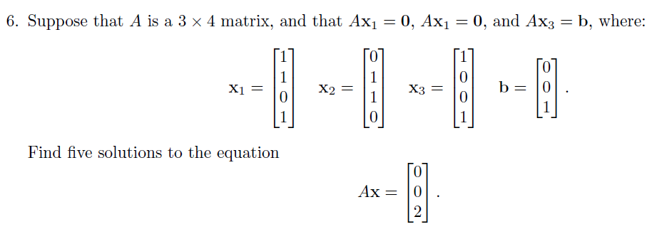 Solved 6. Suppose that A is a 3 x 4 matrix, and that Ax0, Ax | Chegg.com