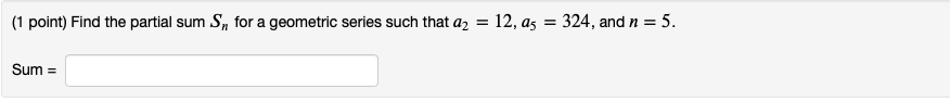 Solved (1 point) Find the partial sum Sn for a geometric | Chegg.com
