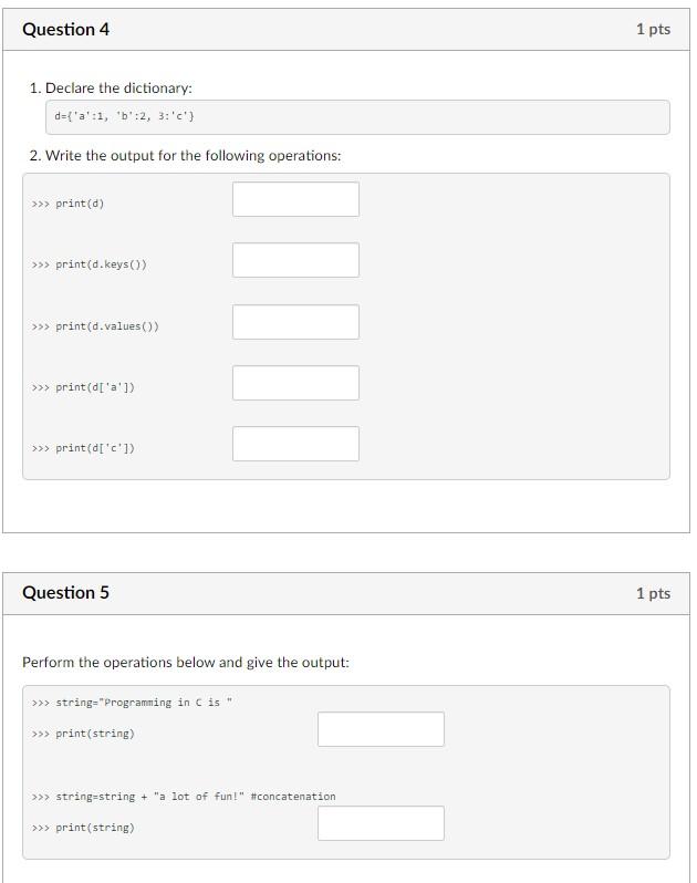 Solved Question 4 1 pts 1. Declare the dictionary: d={'a':1, | Chegg.com