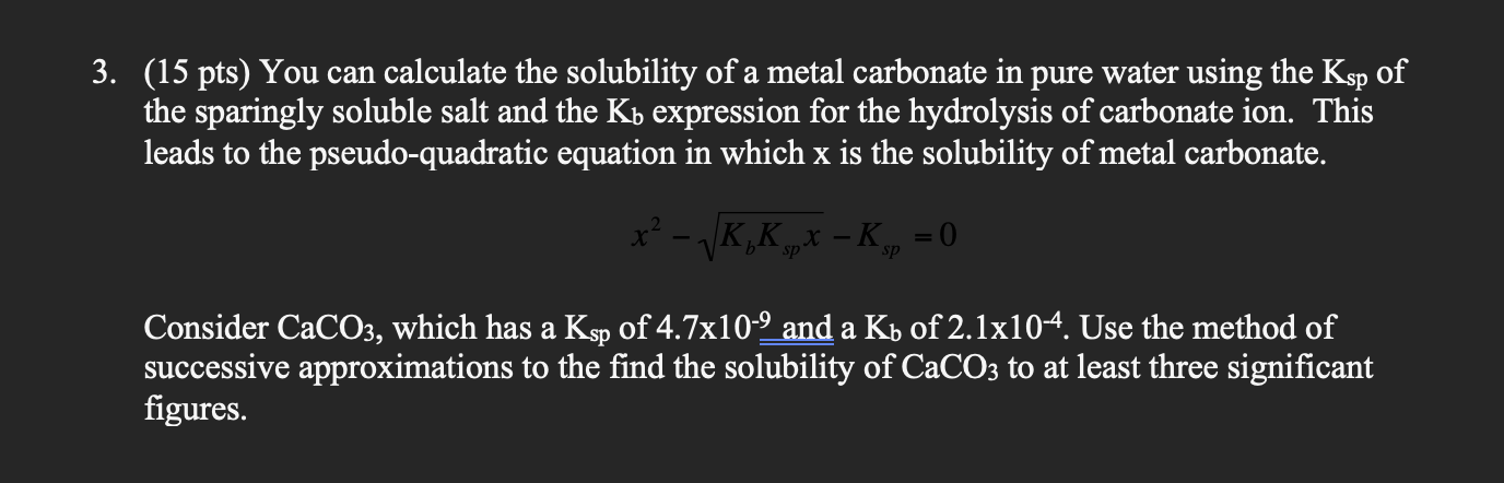 Solved ) You can calculate the solubility of a metal | Chegg.com