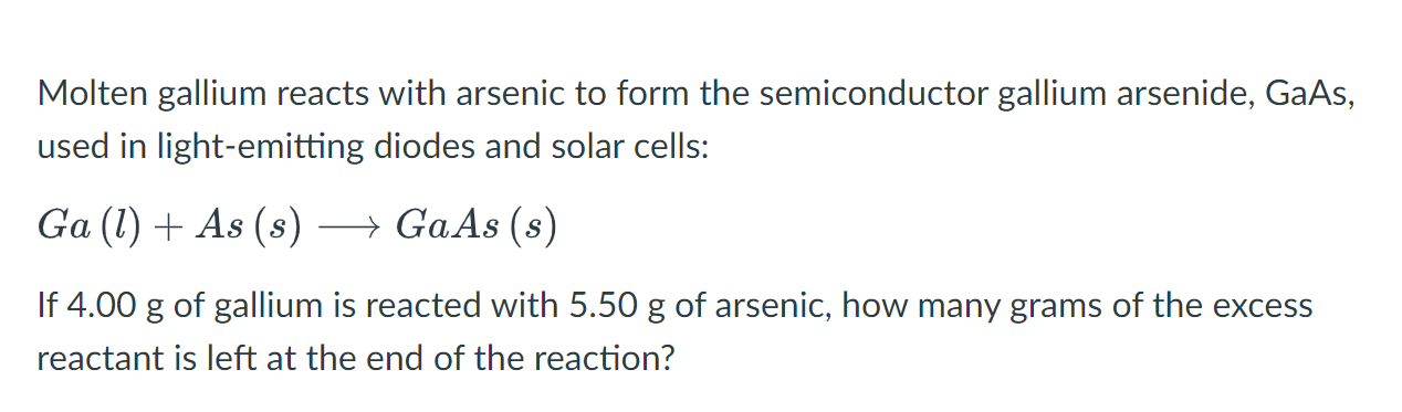 Solved Molten gallium reacts with arsenic to form the | Chegg.com