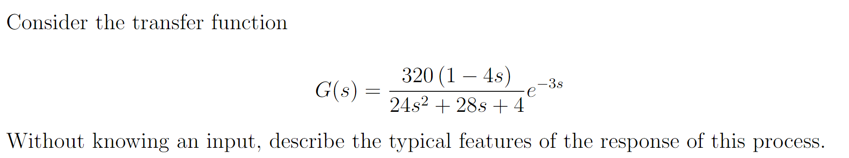 Solved Consider the transfer function -33 G(s) = 320 (1 - 4s | Chegg.com