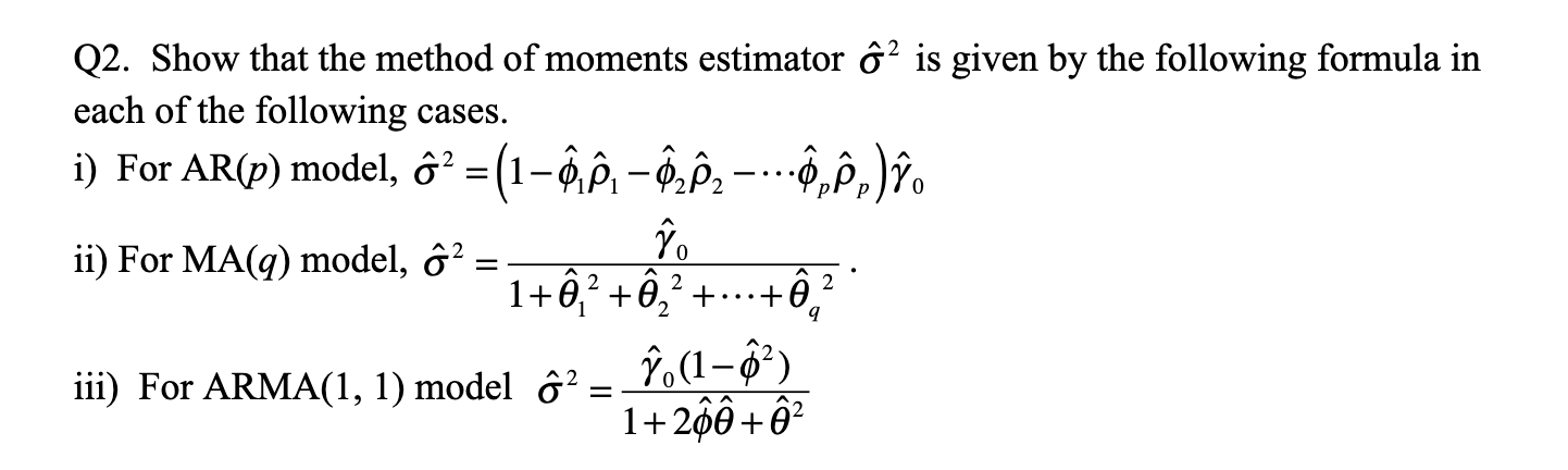 Solved Q2 Show That The Method Of Moments Estimator ở 2 Is