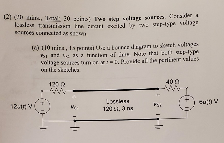 ) Iwo step voltage sources. Consider a (2) (20 mins., | Chegg.com