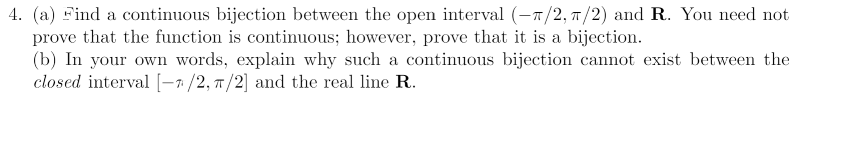 Solved 4. (a) Iind a continuous bijection between the open | Chegg.com