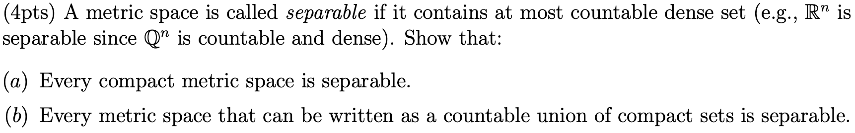 Solved (4pts) A metric space is called separable if it | Chegg.com