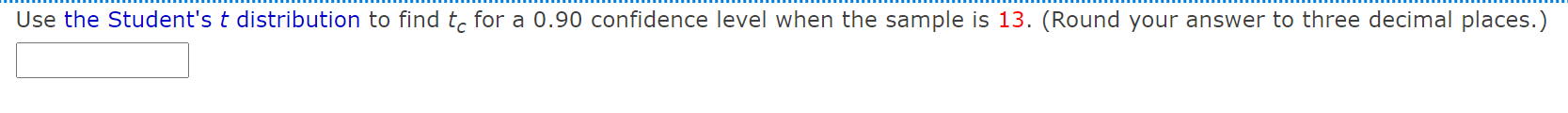 Solved Use the Student's t distribution to find tc for a | Chegg.com