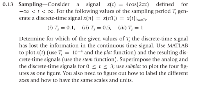 Solved 0.13 Sampling-Consider a signal x(t)=4cos(2π) defined | Chegg.com