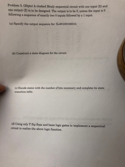 Solved Problem 5 20pts A Clocked Mealy Sequential Circuit