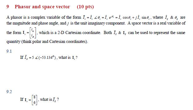 Solved Phasor and space vector 9 (10 pts) A phasor is a | Chegg.com