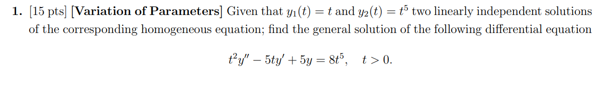 Solved 1. [15 pts] [Variation of Parameters] Given that | Chegg.com