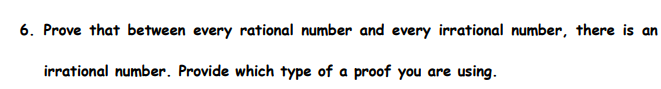 Solved 6. Prove that between every rational number and every | Chegg.com