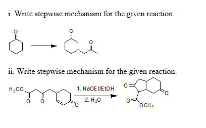 Solved i. Write stepwise mechanism for the given reaction. | Chegg.com