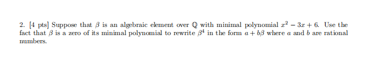 Solved 2. [4 pts) Suppose that B is an algebraic element | Chegg.com