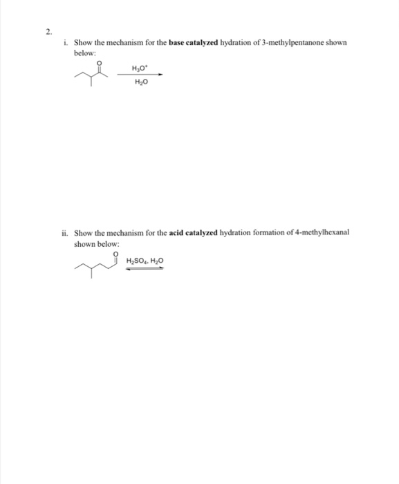 Solved 2. i. Show the mechanism for the base catalyzed | Chegg.com