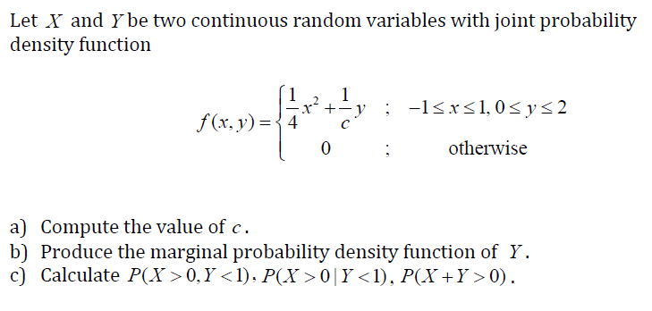 Solved Let X and Y be two continuous random variables with | Chegg.com