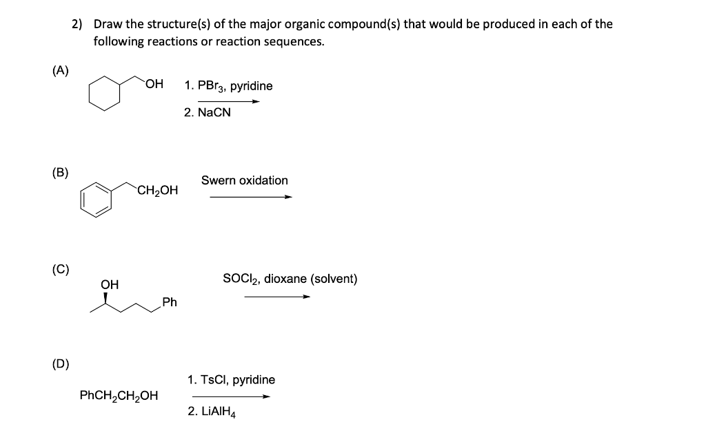 Solved 2) Draw the structure(s) of the major organic | Chegg.com