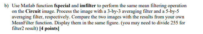 Solved b) Use Matlab function fspecial and imfilter to | Chegg.com