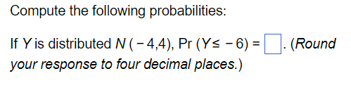 Solved Compute the following probabilities: If Y is | Chegg.com