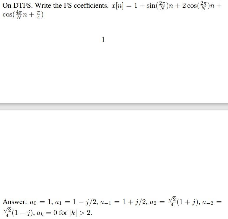Solved On DTFS. Write the FS coefficients. | Chegg.com