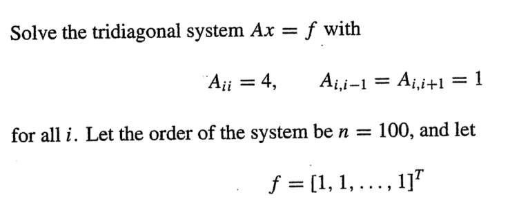 Solved Solve the tridiagonal system Ax - f with for alli. | Chegg.com