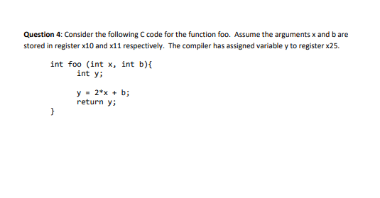 Solved Question 4: Consider the following C code for the | Chegg.com