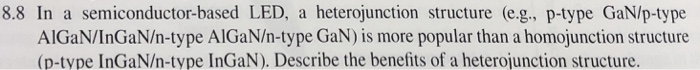 Solved 8.8 In a semiconductor-based LED, a heterojunction | Chegg.com