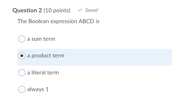 Solved Question 2 (10 points) Saved The Boolean expression | Chegg.com
