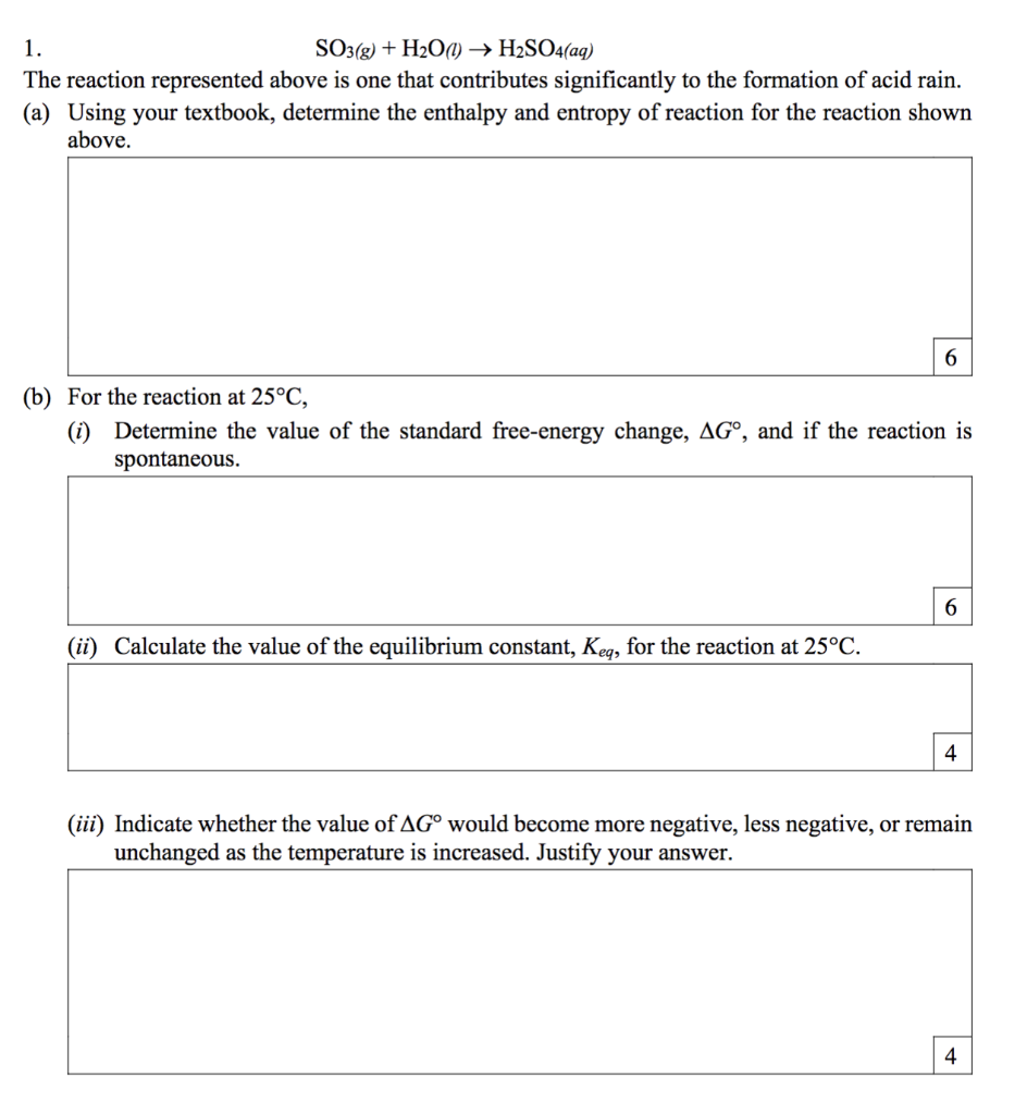 Solved 1. SO3(g) + H2O(1) H2SO4(aq) The reaction | Chegg.com