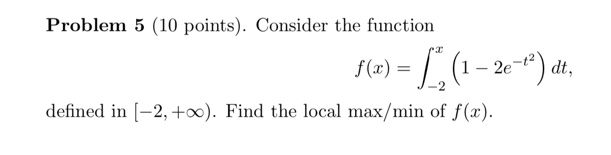 Solved Problem 5 (10 points). Consider the function f(x) = ( | Chegg.com