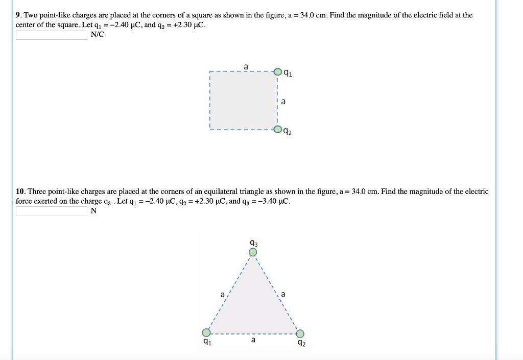 Solved 9. Two point-like charges are placed at the corners | Chegg.com