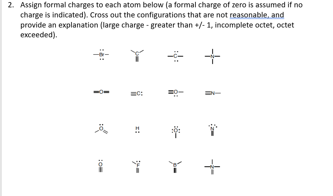 Solved 2. Assign formal charges to each atom below (a formal | Chegg.com