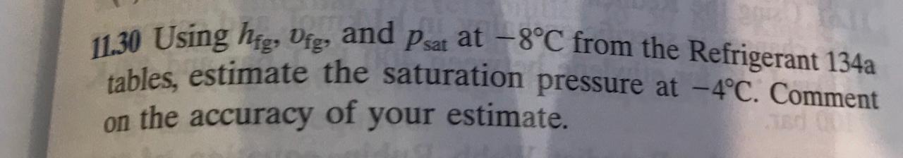 Solved 11.30 Using hfg, Dfg, and Psat at -8°C from the | Chegg.com