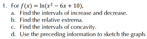 Solved For f(x)=ln(x2−6x+10) a. Find the intervals of | Chegg.com