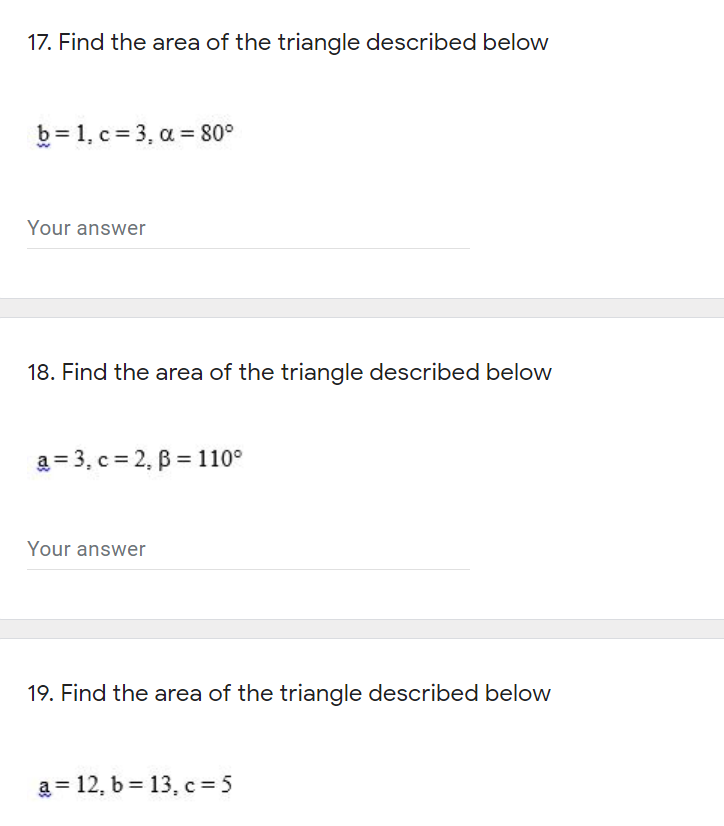 Solved 17. Find the area of the triangle described below b = | Chegg.com
