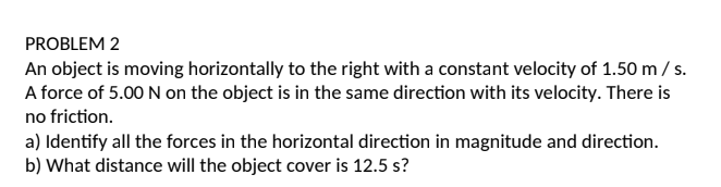 Solved PROBLEM 2 An object is moving horizontally to the | Chegg.com