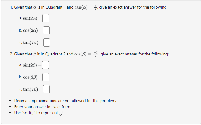 Solved Given that α ﻿is in Quadrant 1 ﻿and tan(α)=52, ﻿give | Chegg.com